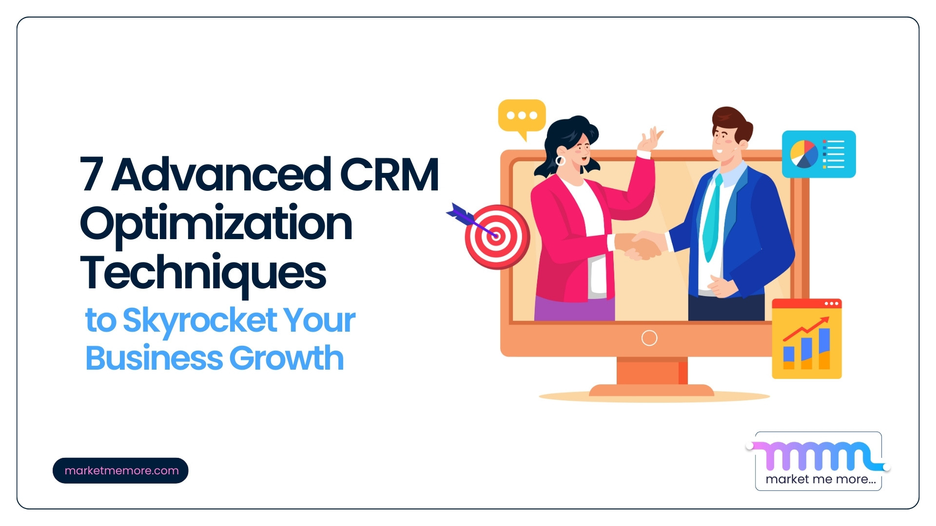 7 Advanced CRM Optimization Techniques to Skyrocket Your Business Growth